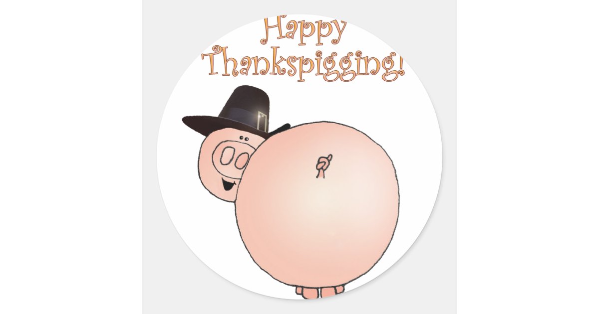 "Thankspigging" Funny Cartoon Pig Thanksgiving Classic Round Sticker ...