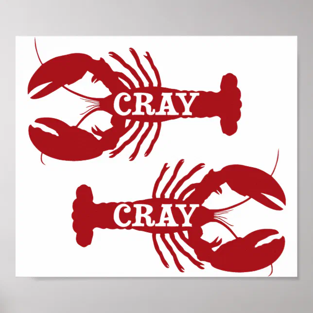 That Cray Cray Crayfish Crustacean Poster | Zazzle