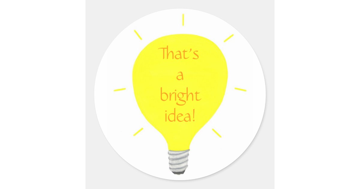 That's a bright idea, Yellow Light Bulb stickers | Zazzle