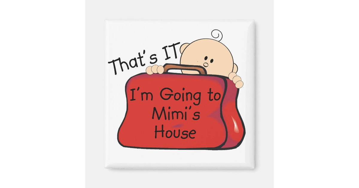 That's it Mimi Magnet | Zazzle