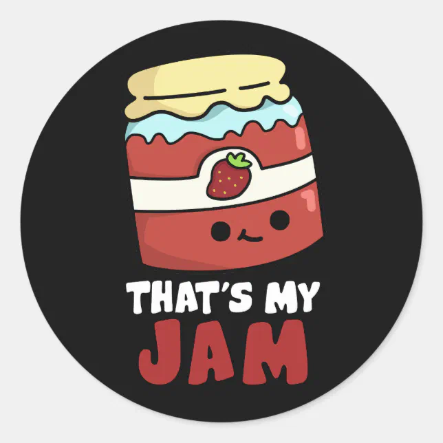 That's My Jam Funny Jar of Jam Pun Dark BG Classic Round Sticker | Zazzle