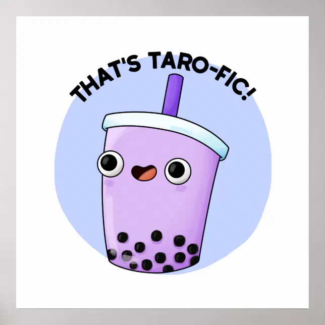That's Taroffic Funny Boba Tea Pun Poster | Zazzle