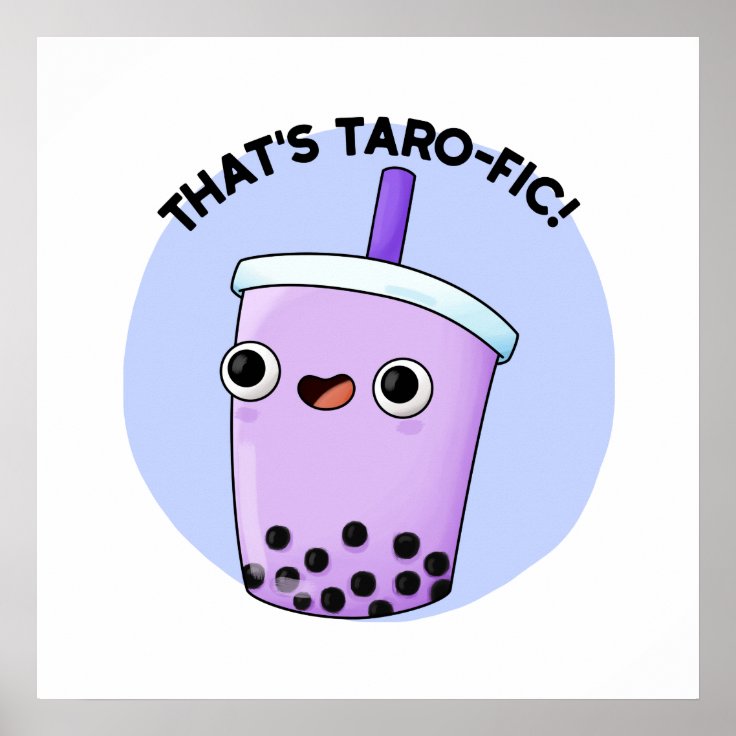 That's Taroffic Funny Boba Tea Pun Poster | Zazzle