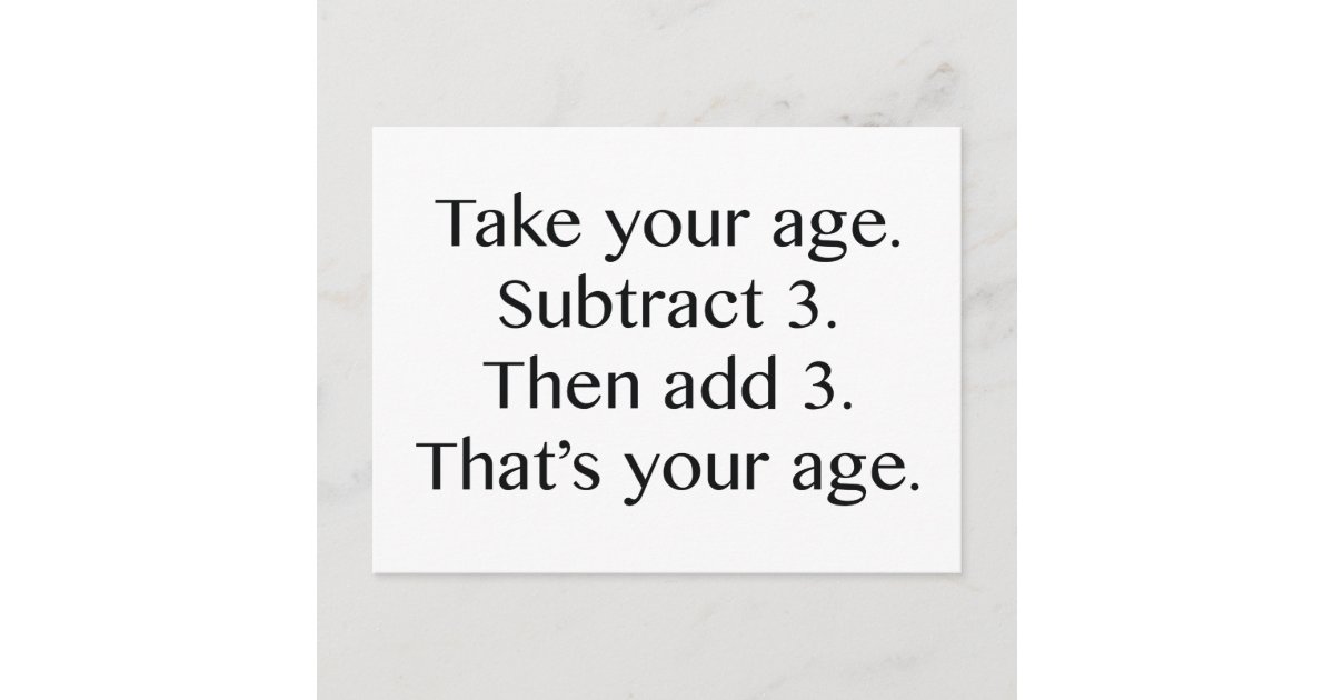 That's Your Age Postcard | Zazzle