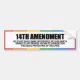 THE 14TH AMENDMENT -.png Bumper Sticker | Zazzle