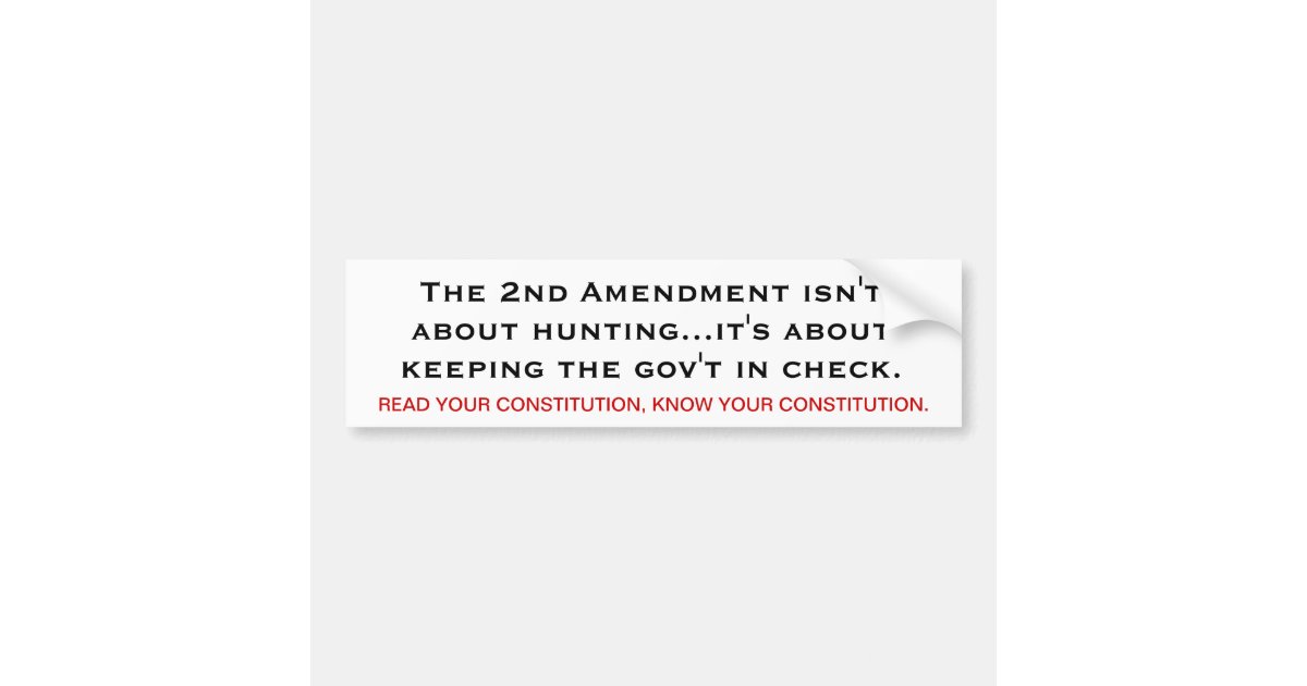 The 2nd Amendment means... Bumper Sticker | Zazzle
