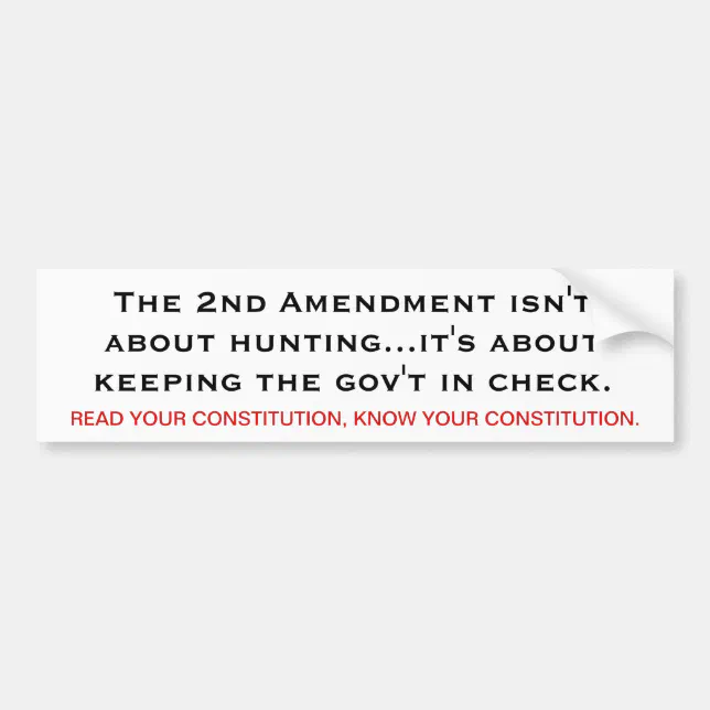 The 2nd Amendment means... Bumper Sticker | Zazzle