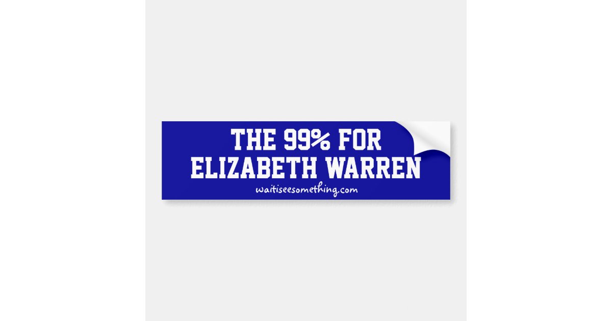 The 99% for Elizabeth Warren Bumper Sticker | Zazzle
