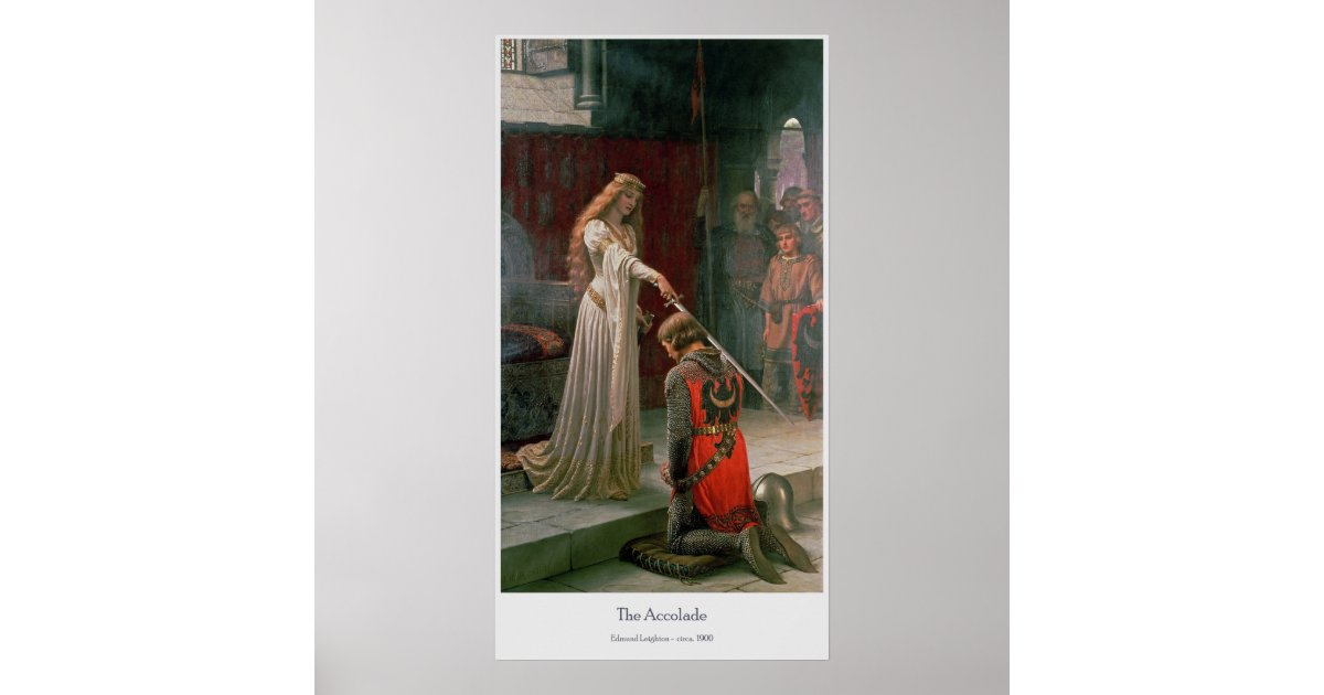 The Accolade by Edmund Leighton Poster | Zazzle