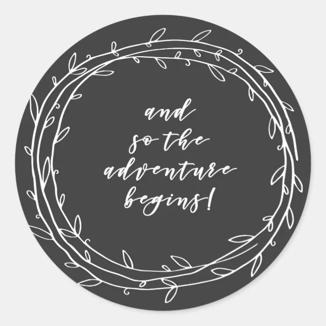 The adventure begins - Inspirational, script quote Classic Round ...