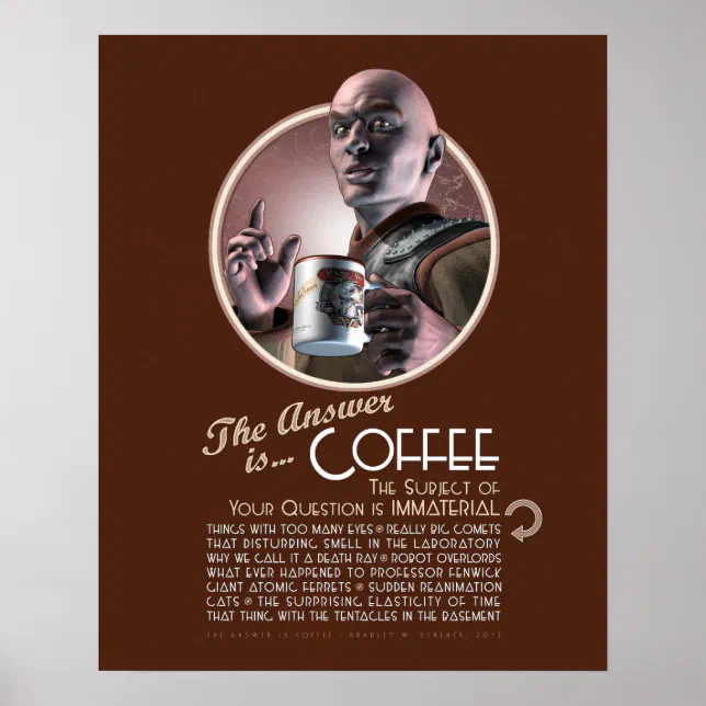 The Answer is Coffee Poster (16x20") | Zazzle