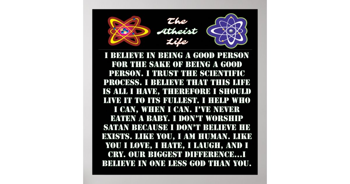 The Atheist Life Poster | Zazzle