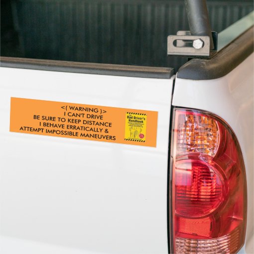 The Bad Drivers Warning Bumper Sticker | Zazzle