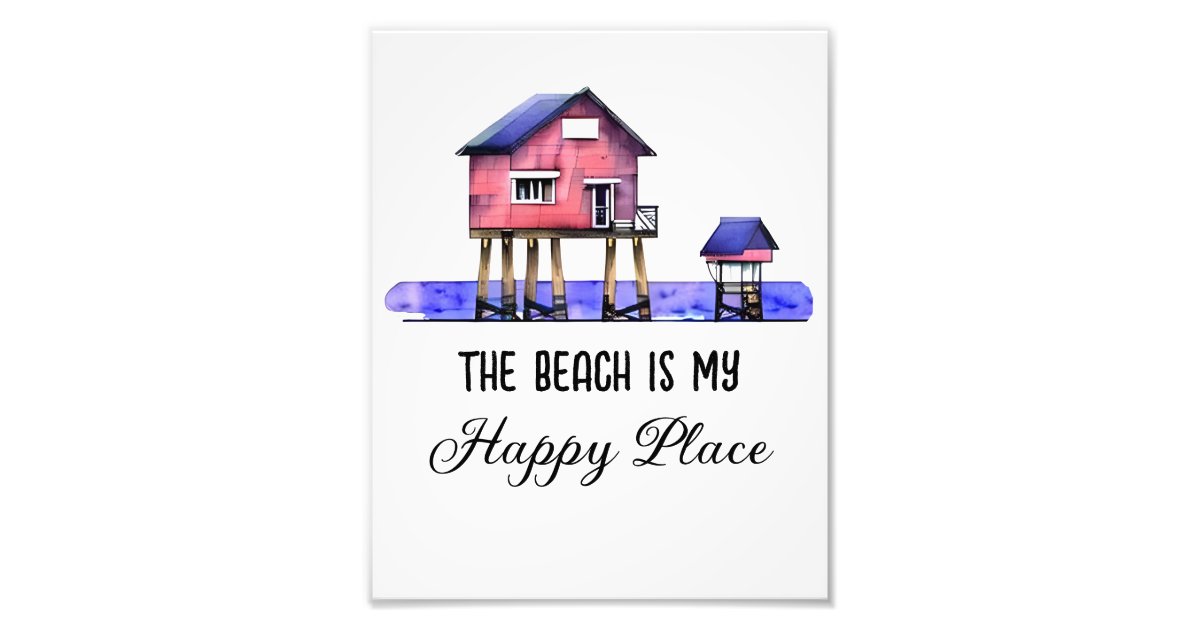 The Beach is my Happy Place Photo Print | Zazzle