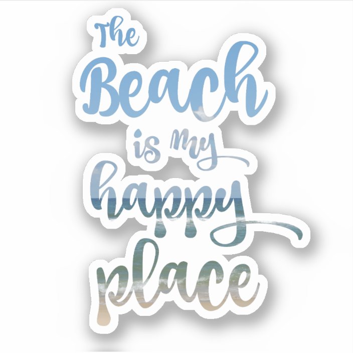 The Beach is my Happy Place Sticker | Zazzle.com