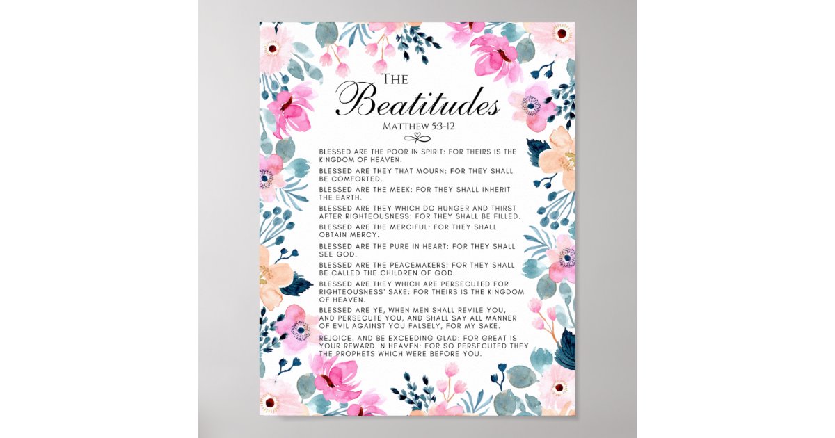 The Beatitudes Matthew 5:3-12 Floral Bible Verse Poster | Zazzle