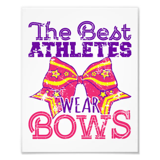 The Best Athletes Wear Bows Cute Cheerleading Photo Print | Zazzle