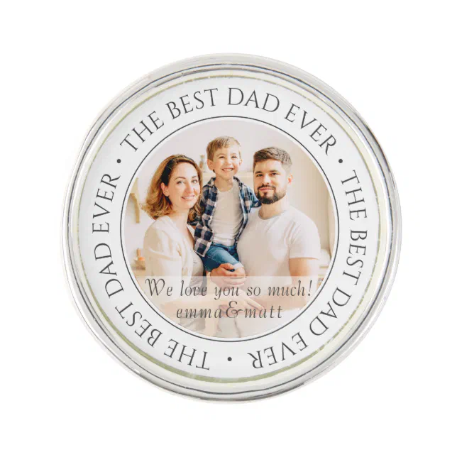 The Best Dad Ever Modern Classic Photo Lapel Pin | Zazzle