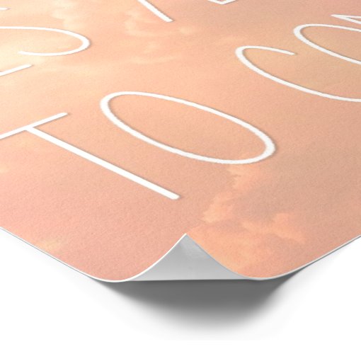 The Best Is Yet To Come Poster | Zazzle