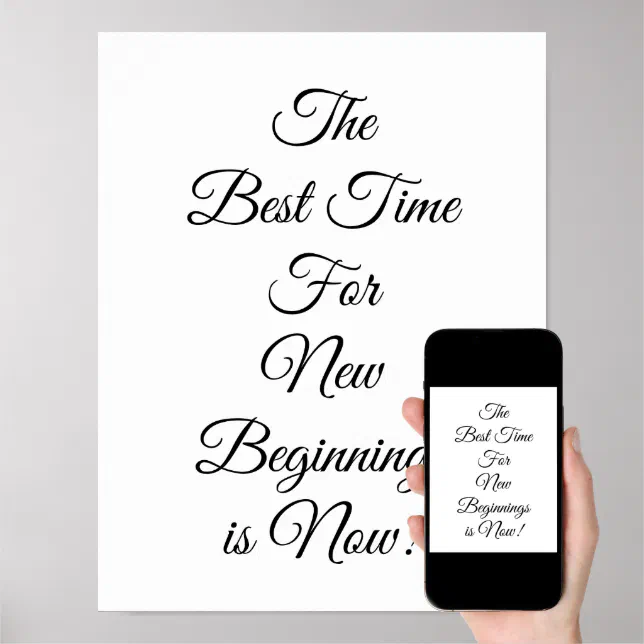 The Best Time for New Beginnings is Now Motivation Poster | Zazzle