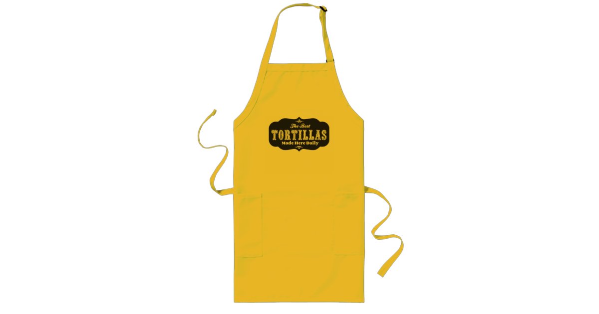 The Best Tortillas Made Here Daily Apron | Zazzle