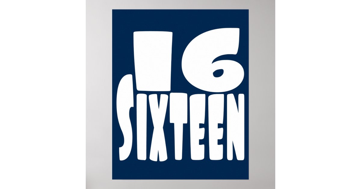 The BIG 16th Sixteenth Birthday Poster | Zazzle
