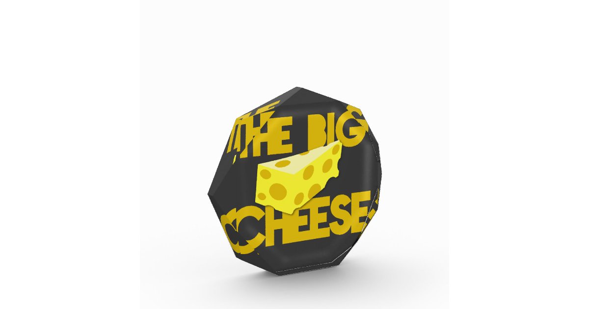 THE BIG CHEESE the boss design with cheese! Award | Zazzle