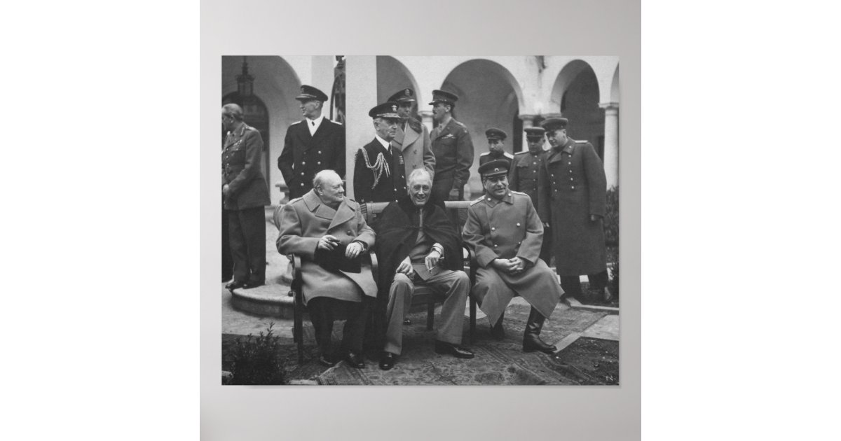 The Big Three During Yalta Conference -- WW2 Poster | Zazzle