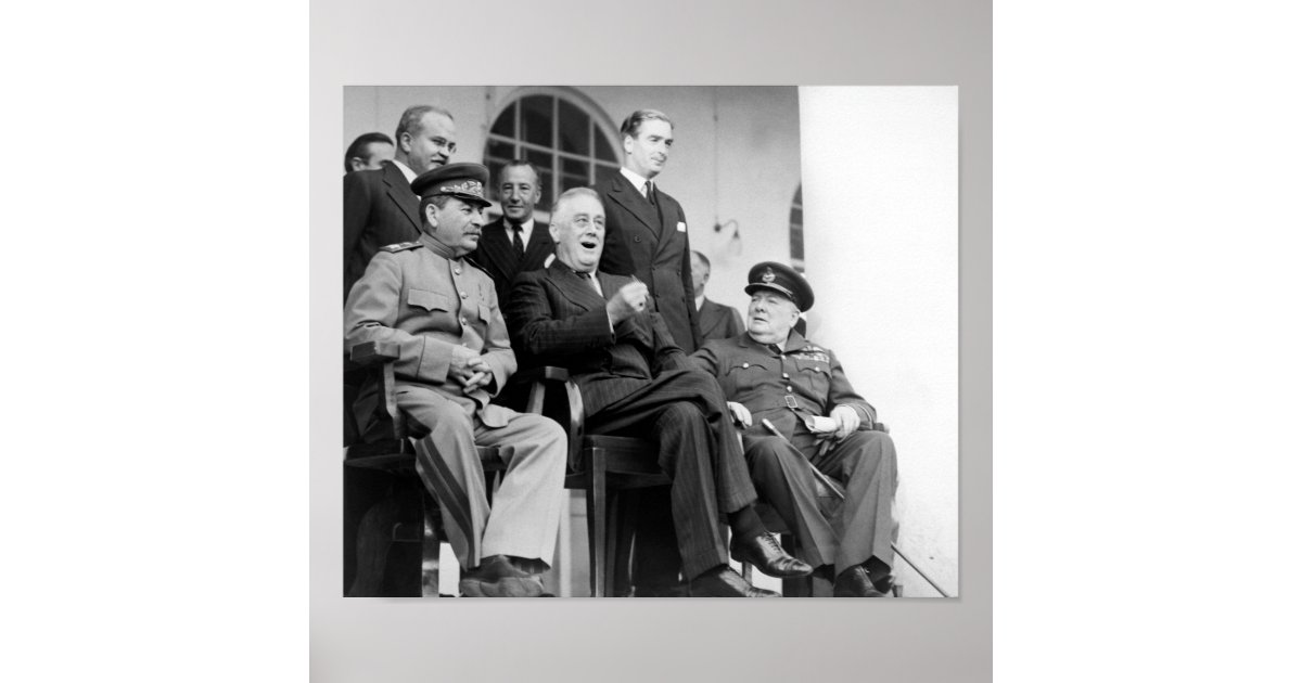 The Big Three - WW2 - Tehran Conference 1943 Poster | Zazzle