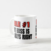 THE BOSS IS ALWAYS RIGHT COFFEE MUG | Zazzle