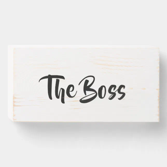THE BOSS WOODEN BOX SIGN | Zazzle