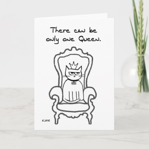The Cat is the Queen Card | Zazzle