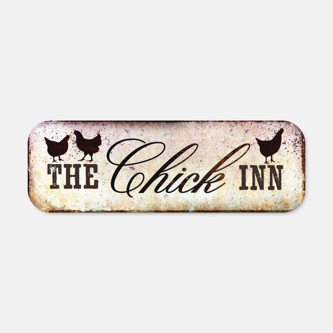 The Chick Inn Chicken Coop Decor Rustic Farm Metal Sign | Zazzle