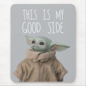The Child This Is My Good Side Mouse Pad | Zazzle