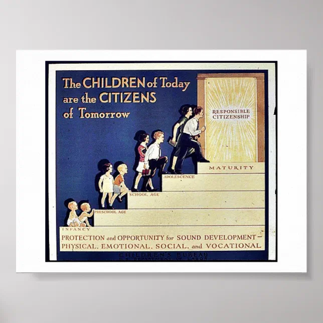 The Children Of Today Are The Citizens Of Tomorrow Poster | Zazzle