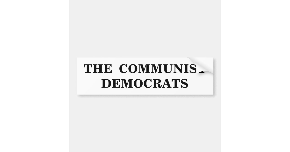 The Communist Democrats Bumper Sticker | Zazzle