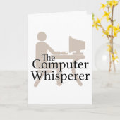 The Computer Whisperer Card | Zazzle
