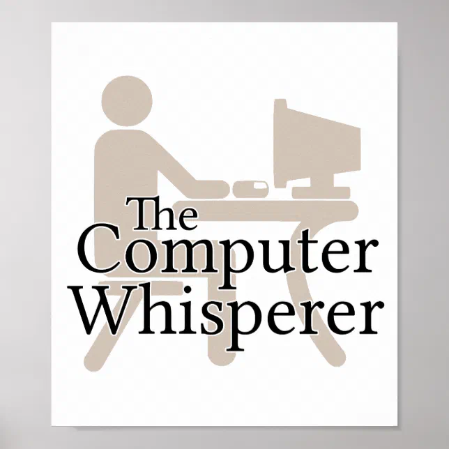 The Computer Whisperer Poster | Zazzle