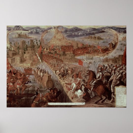 The Conquest of Tenochtitlan Poster | Zazzle.com