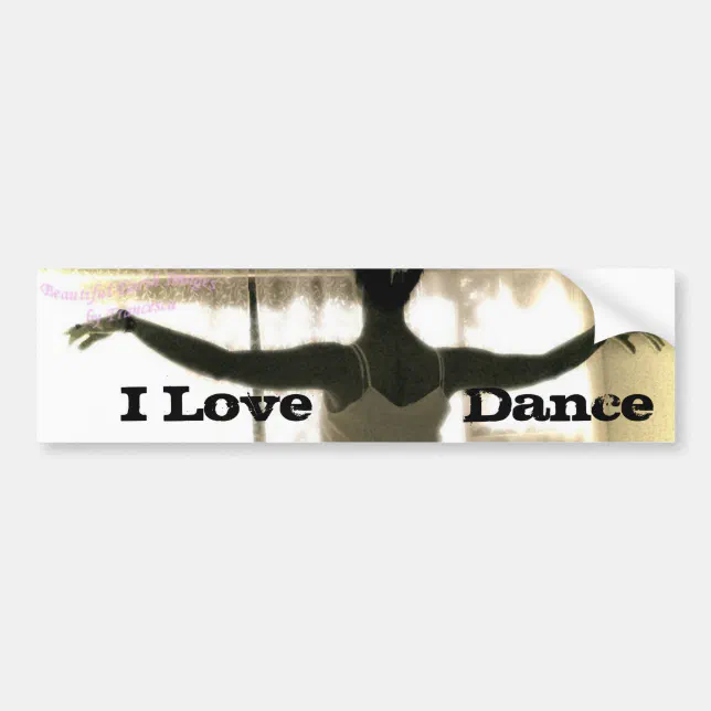 The Dancer, I Love Dance Bumper Sticker | Zazzle
