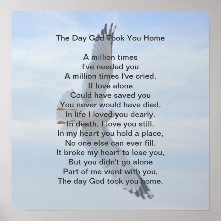 The Day God Took You Home Poster | Zazzle.com The Day God Took You Home Poster | Zazzle.com