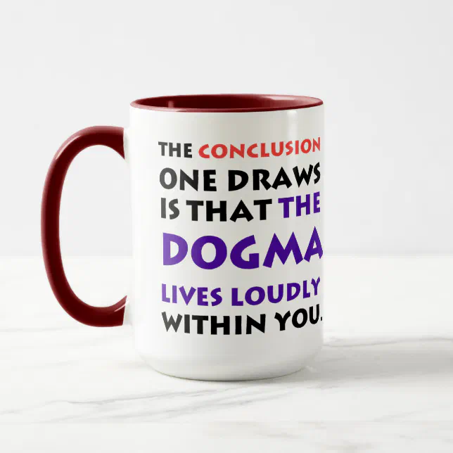 The Dogma Lives Loudly tall mug | Zazzle