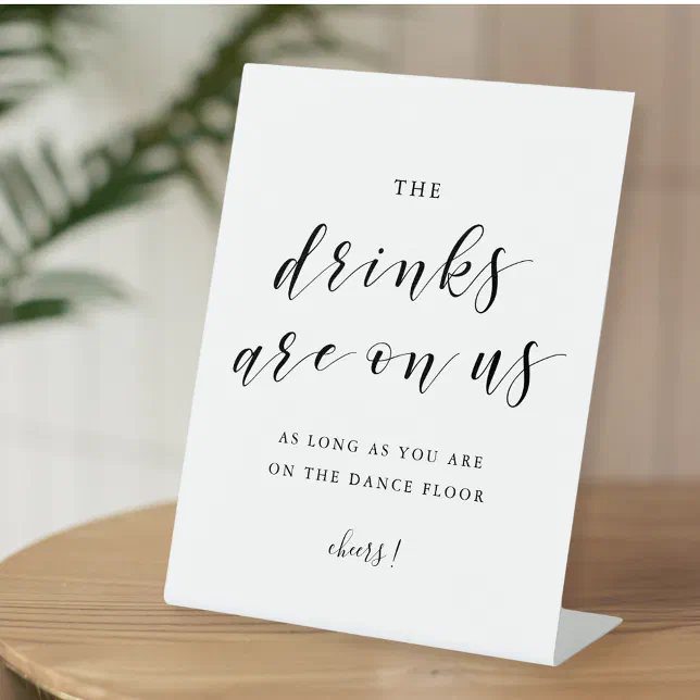 The Drinks Are On Us Wedding Open Bar Table Pedestal Sign | Zazzle