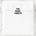 The Dude Abides Classic Round Sticker | Zazzle