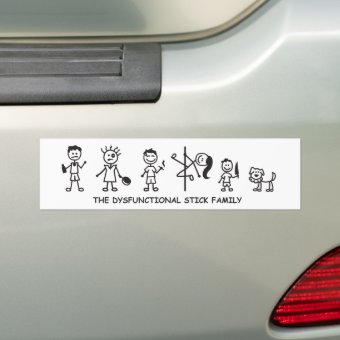 The dysfunctional stick family bumper sticker | Zazzle