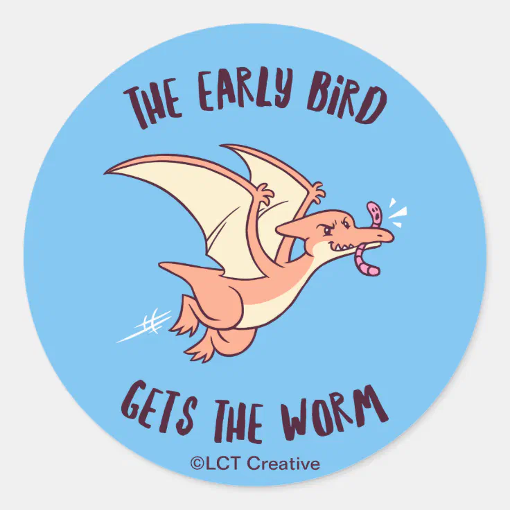 The Early Bird Gets The Worm Classic Round Sticker | Zazzle