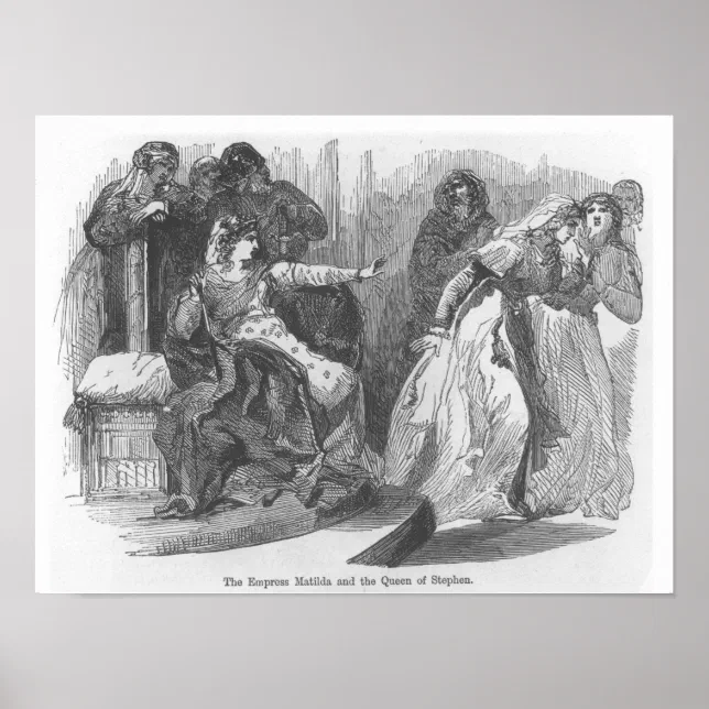 The Empress Matilda and the Queen of Stephen Poster | Zazzle