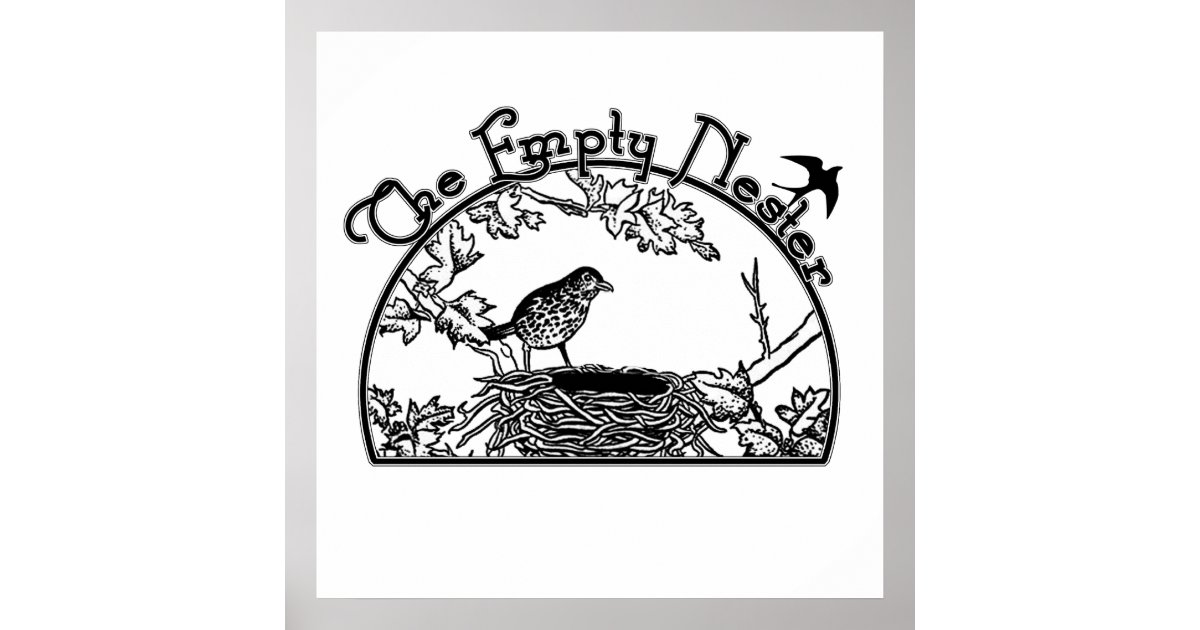 The Empty Nester Poster | Zazzle