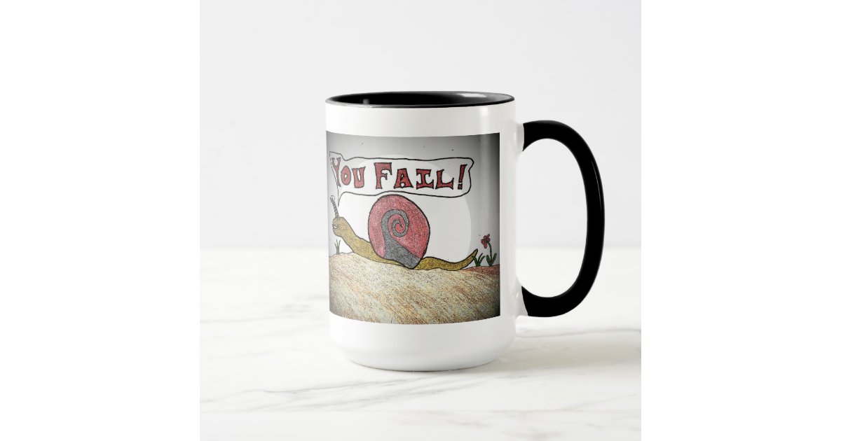 The Fail Snail Mug of Shame | Zazzle