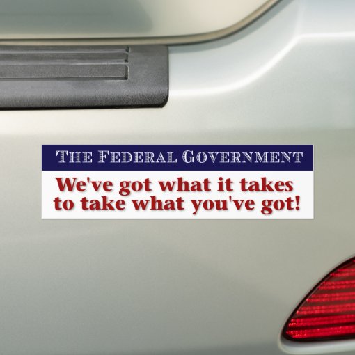 The Federal Government Bumper Sticker | Zazzle